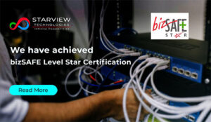 Starview Technologies Achieves bizSAFE Level Star Certification - Starview Technologies
